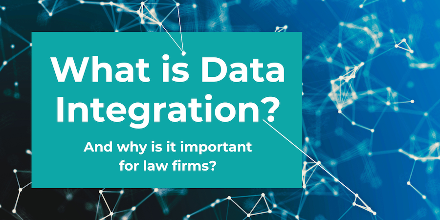 What is Data Integration, and Why is It Important for Law Firms?